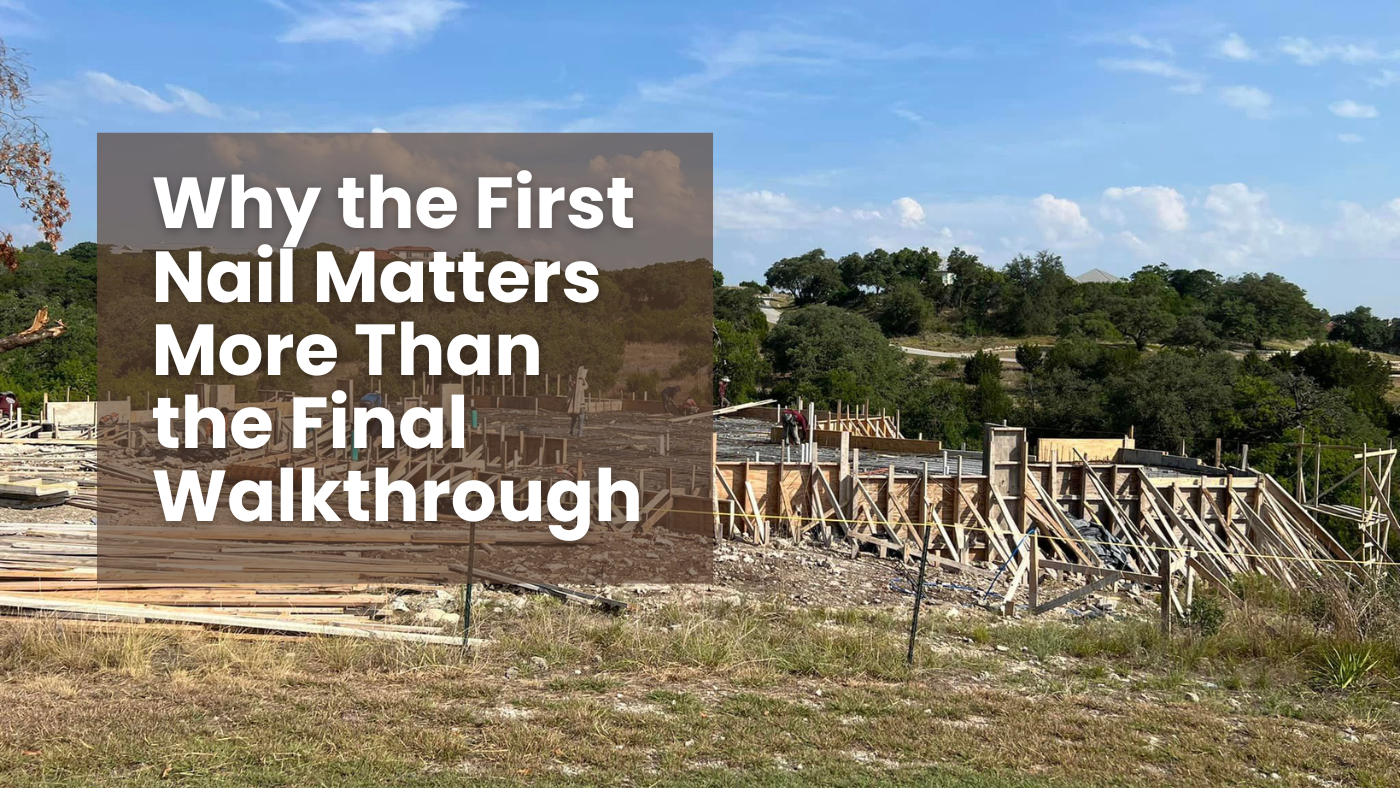 Why the First Nail Matters More Than the Final Walkthrough | Travis ...